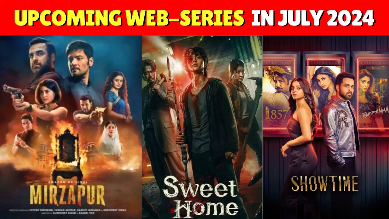 Top 5 New Upcoming Web Series in July 2024_NEW HINDI Web-Series OTT ...