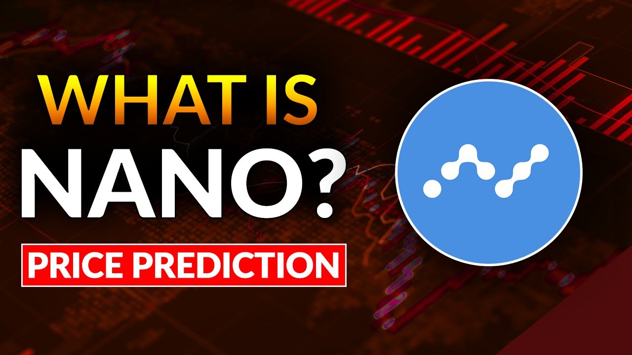 Nano Price Prediction for 2021 | Will Nano Reach ATH? - YouTube