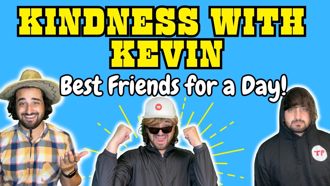Best Friends for a Day! | Kindness With Kevin - YouTube