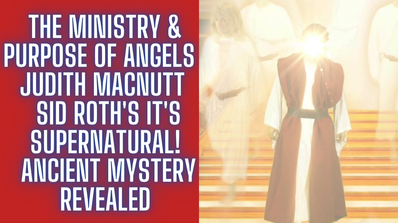 Sid Roth 2021 | ༻The Ministry & Purpose of Angels Judith MacNutt ༻ # ...