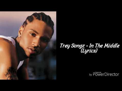 Trey Songz - In The Middle (Lyrics)