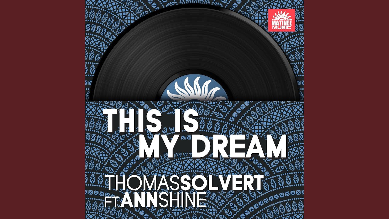 This Is My Dream (feat. Ann Shine) (Rob Phillips & Edson Pride Remix ...