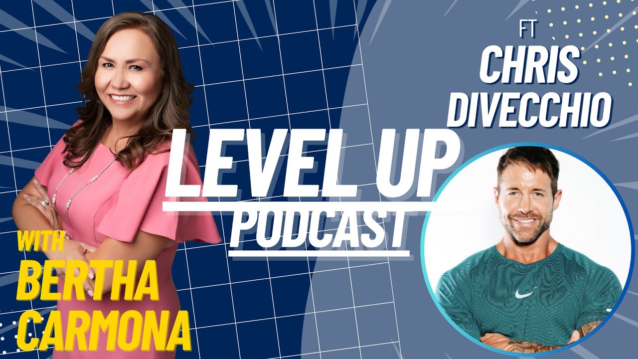 Level Up Podcast - Leveling Up with Chris DiVecchio - YouTube