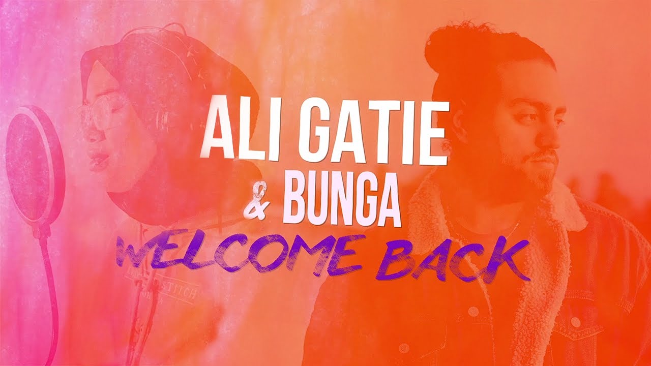 Ali Gatie - Welcome Back feat. Bunga (Lyric Video) - YouTube