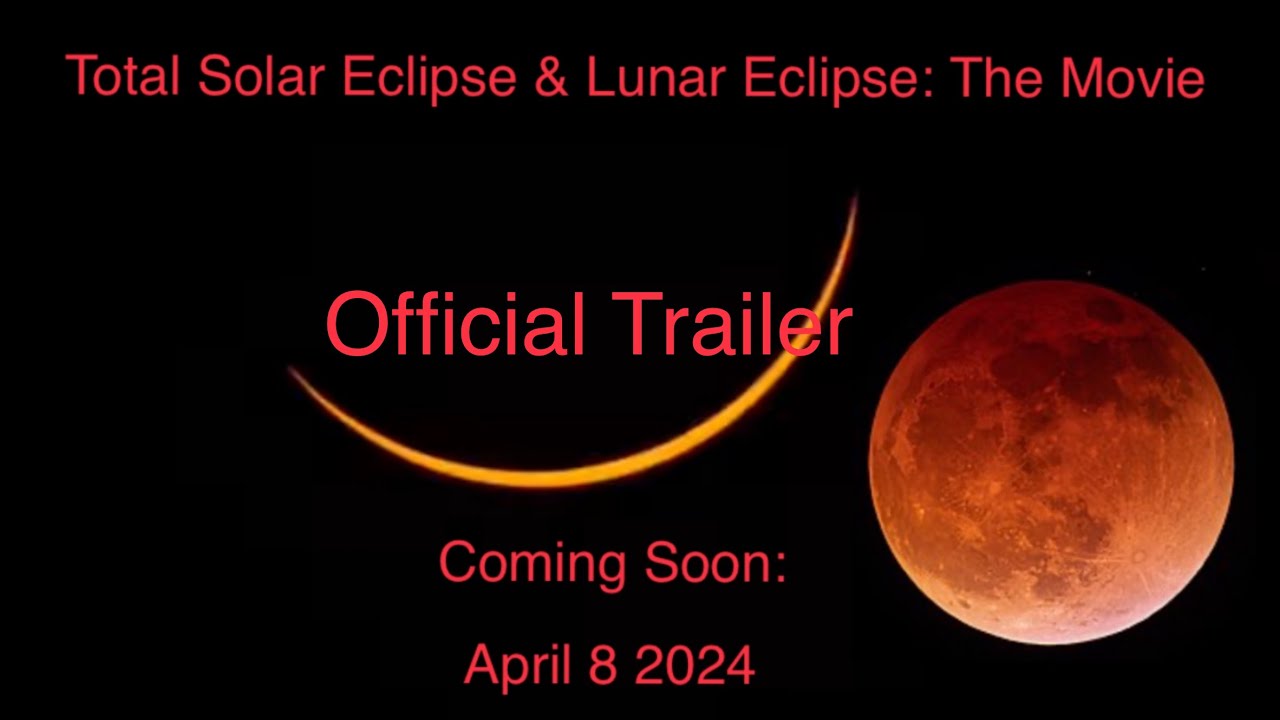 Total Solar Eclipse & Lunar Eclipse: The Movie | Official Trailer - YouTube