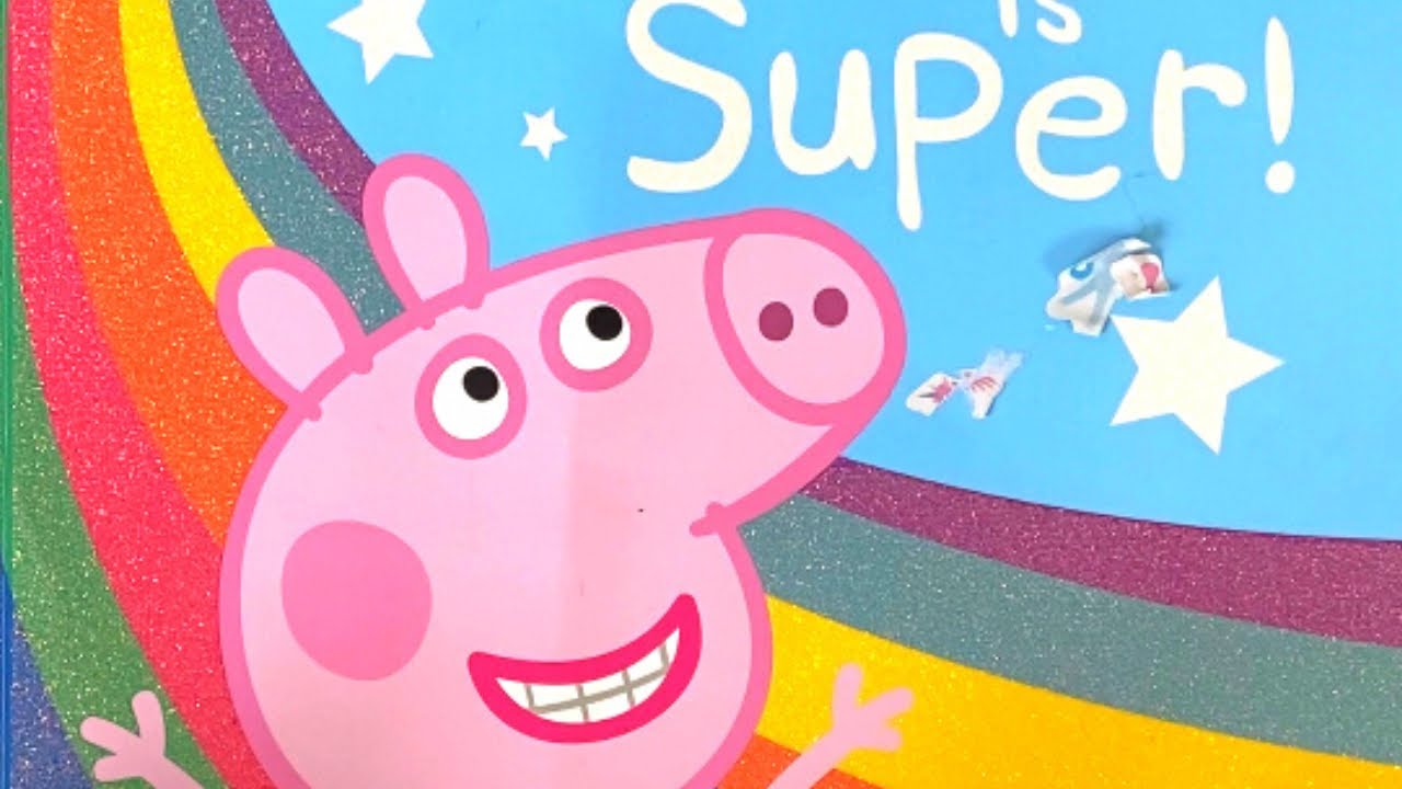 🐷 Peppa Pig: Peppa is SUPER! ⭐ STORYTIME ⭐ - YouTube