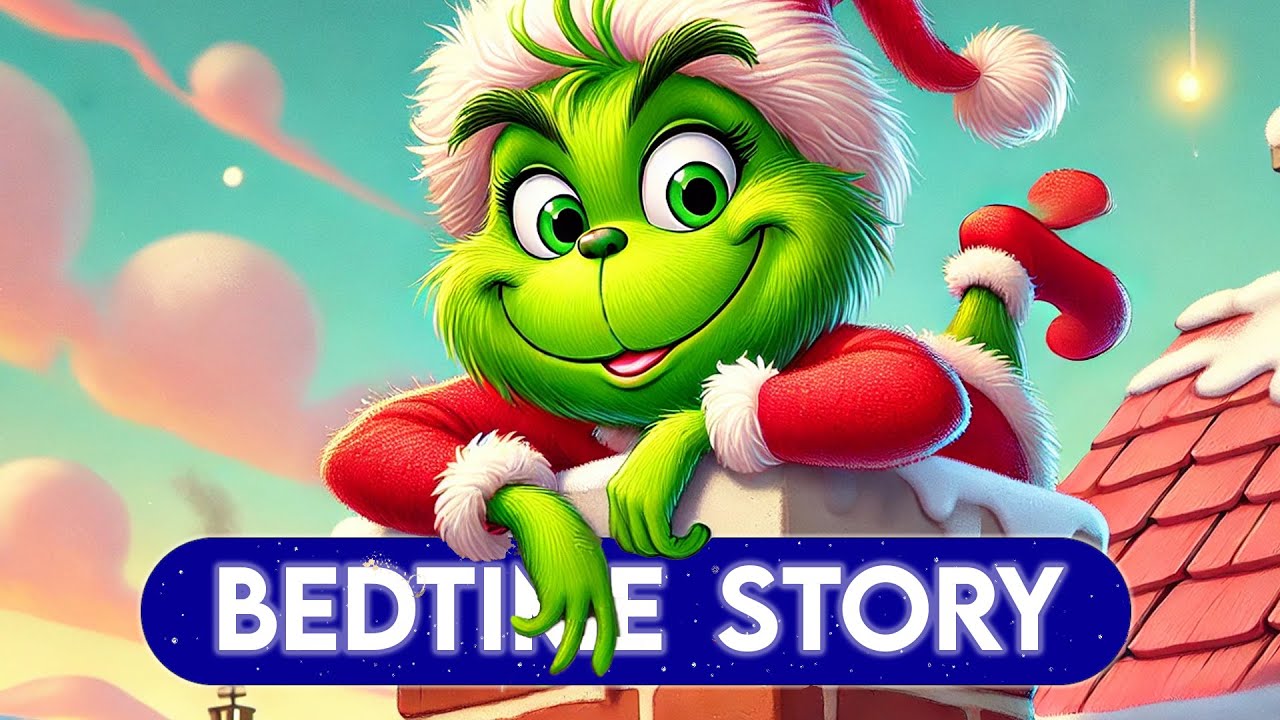 The Grinch Bedtime Story - YouTube