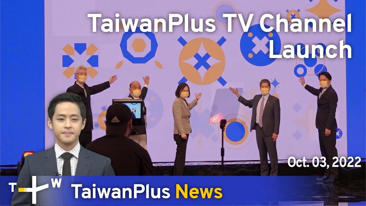 TaiwanPlus TV Channel Launch, 18:30, October 3, 2022 | TaiwanPlus - YouTube