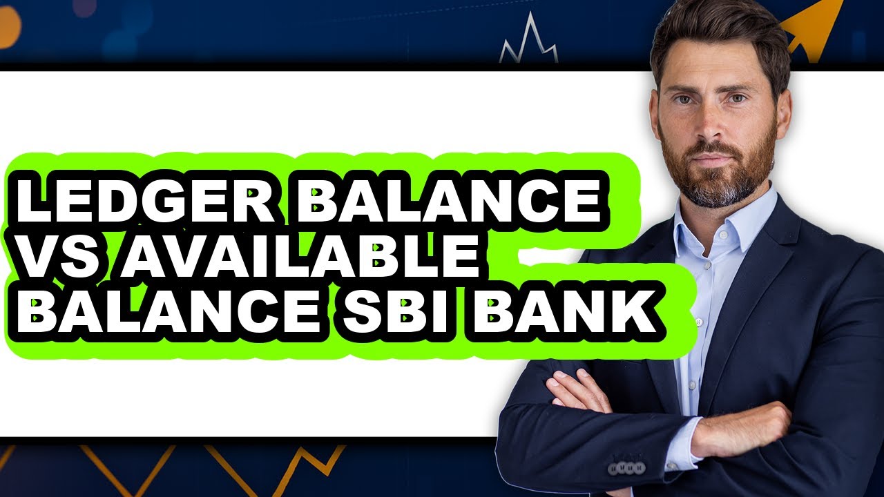 Ledger Balance Vs Available Balance Sbi Bank - Which Is Better? - YouTube