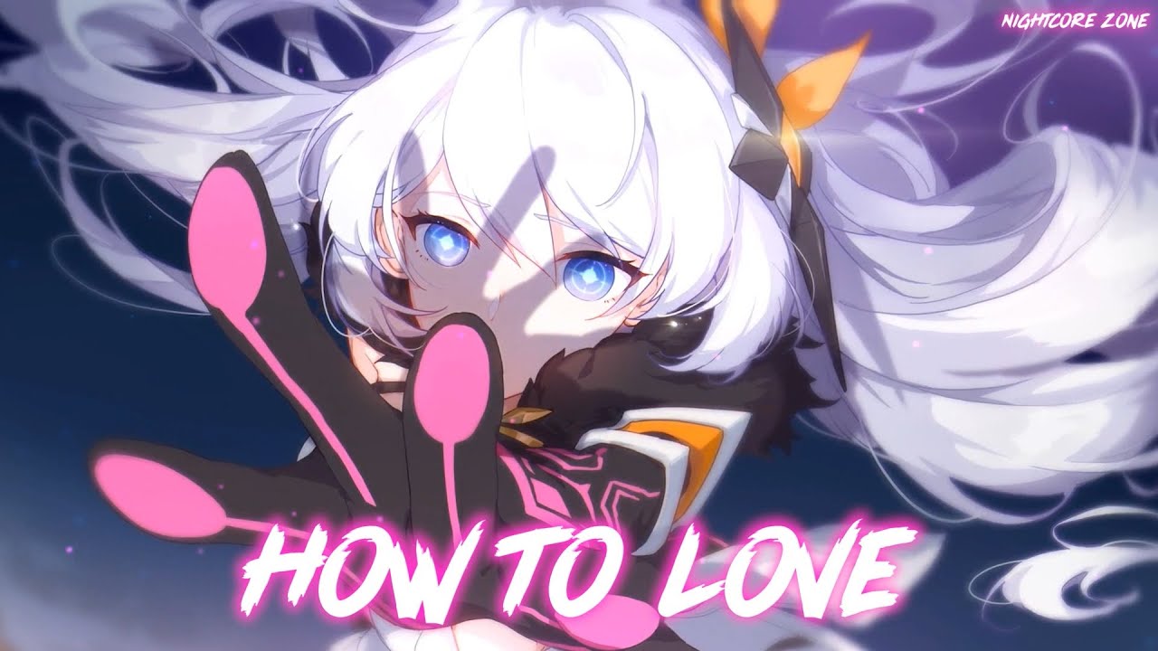 Nightcore - How To Love // Lyrics - YouTube