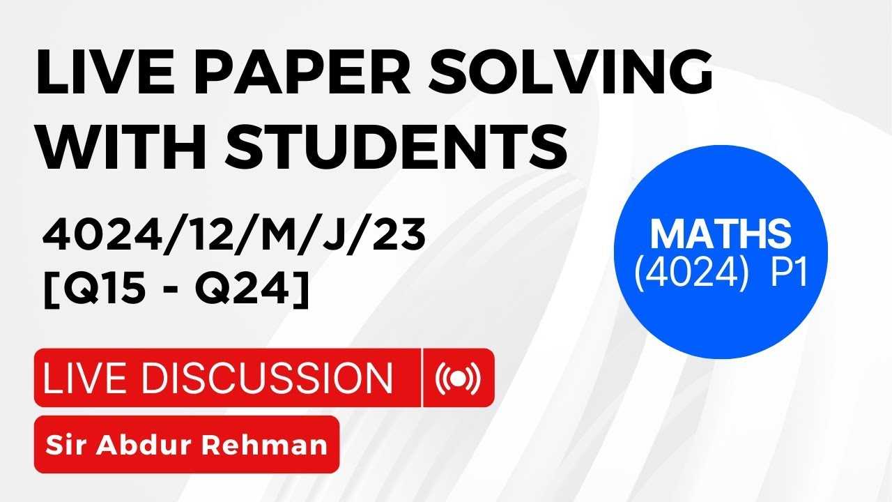 Live Paper Solving with students of 4024/12/M/J/23 Q15-Q24|| O Level ...