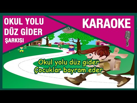 Okul Yolu Düz Gider Karaoke Altyapı Fon Müzik - İlkokul Şarkıları