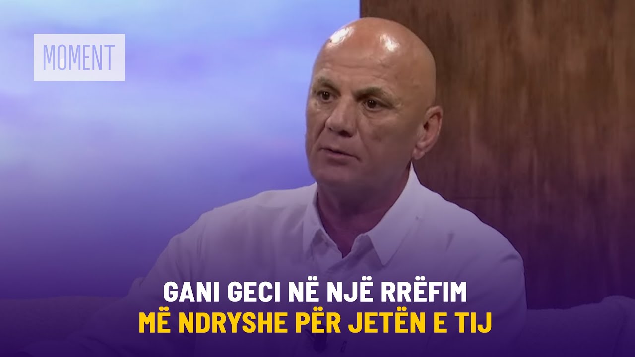 Gani Geci në një rrëfim më ndryshe për jetën e tij - YouTube