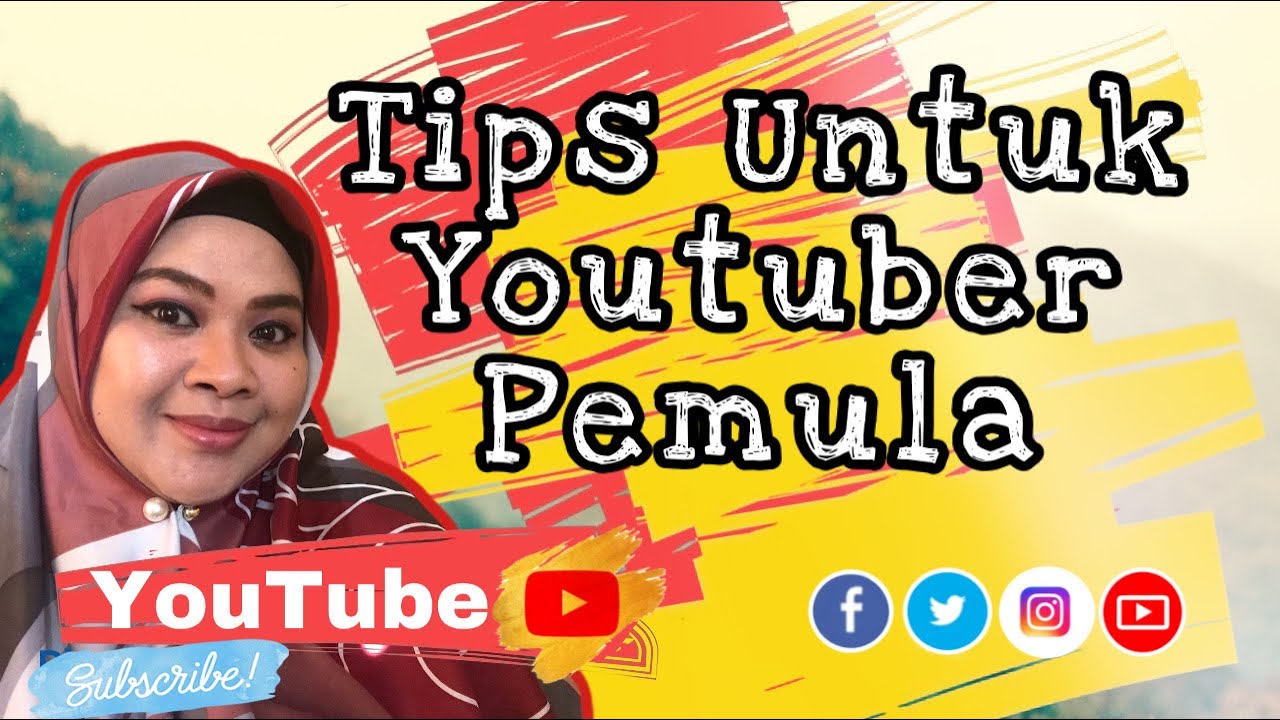 Yakin Bisa, Tips untuk YouTuber Pemula 🤩 - YouTube
