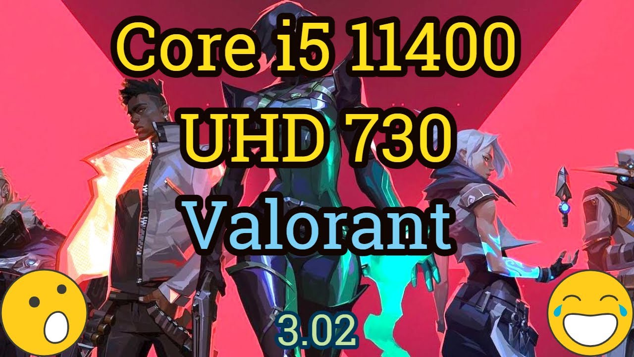 Core i5 11400 + UHD Graphics 730 = VALORANT - YouTube