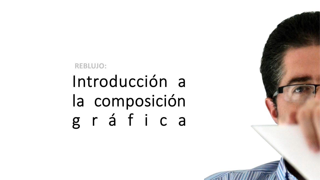 Introducción a la Composición Gráfica - YouTube
