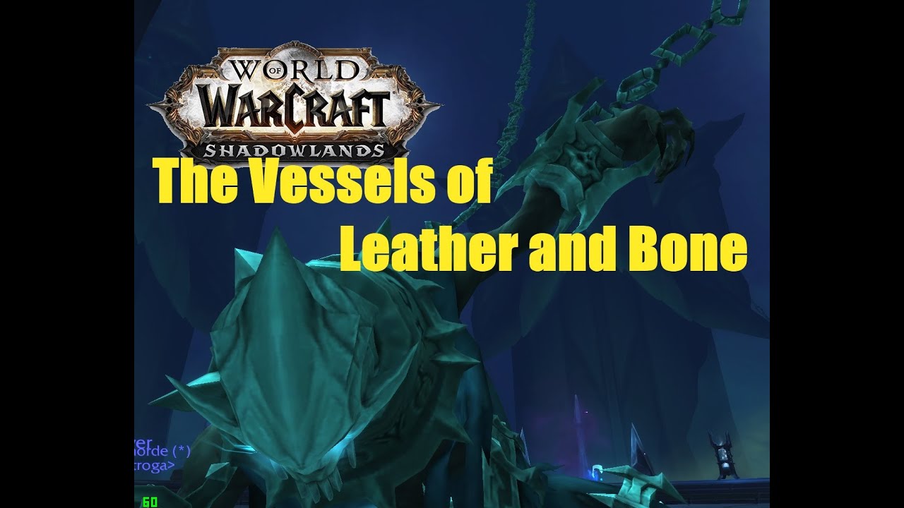 World of Warcraft. Quests - The Vessels of Leather and Bone - YouTube