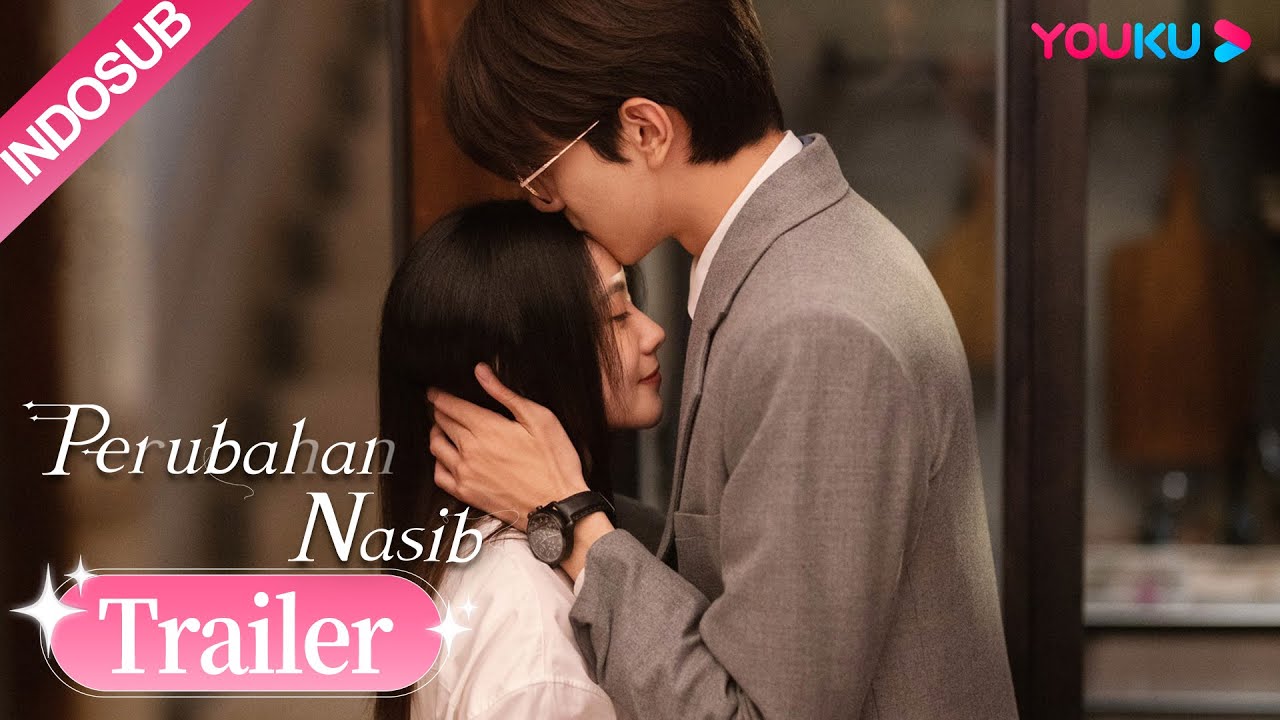 Trailer “Perubahan Nasib" EP03-30: Tonton full episodenya hanya di APP YOUKU International ...