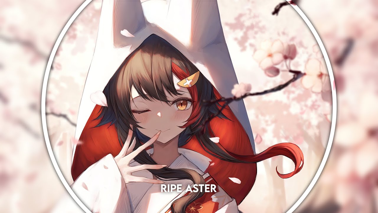 「Nightcore」 八木海莉 - Ripe Aster ♪ - YouTube