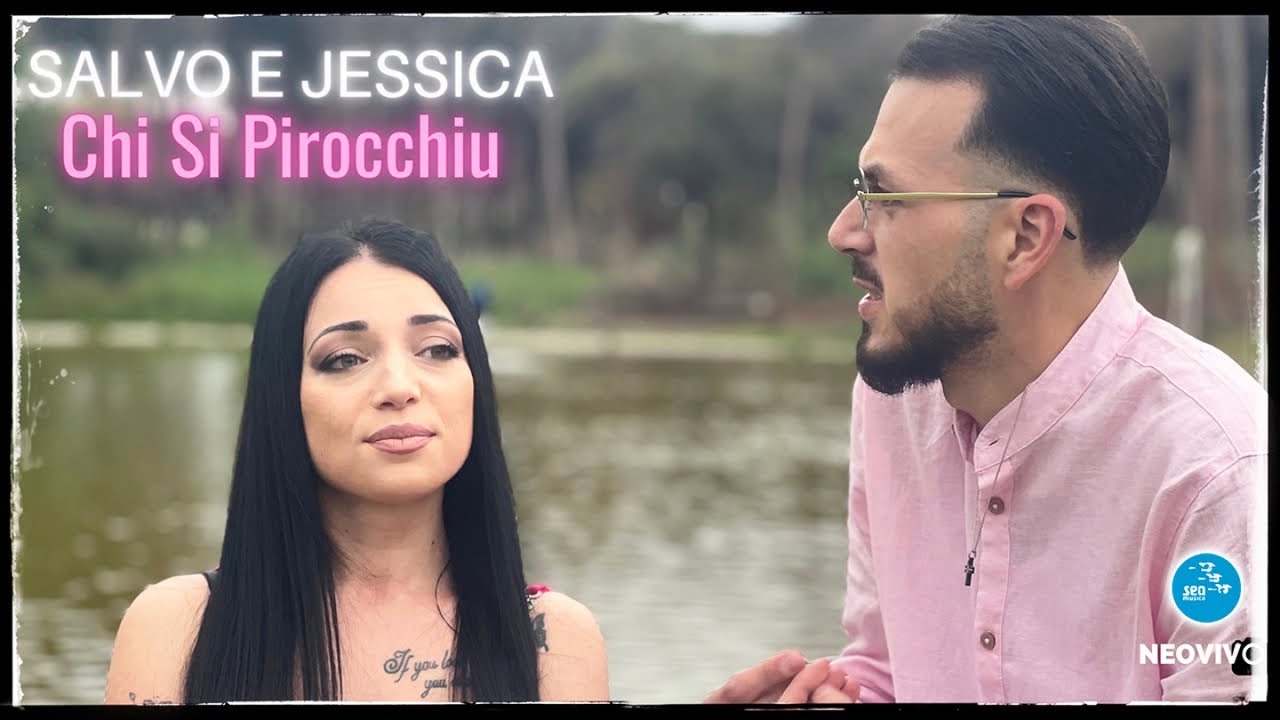 Salvo, Jessica - Chi si pirocchiu ( Ufficiale 2023 ) - YouTube Music