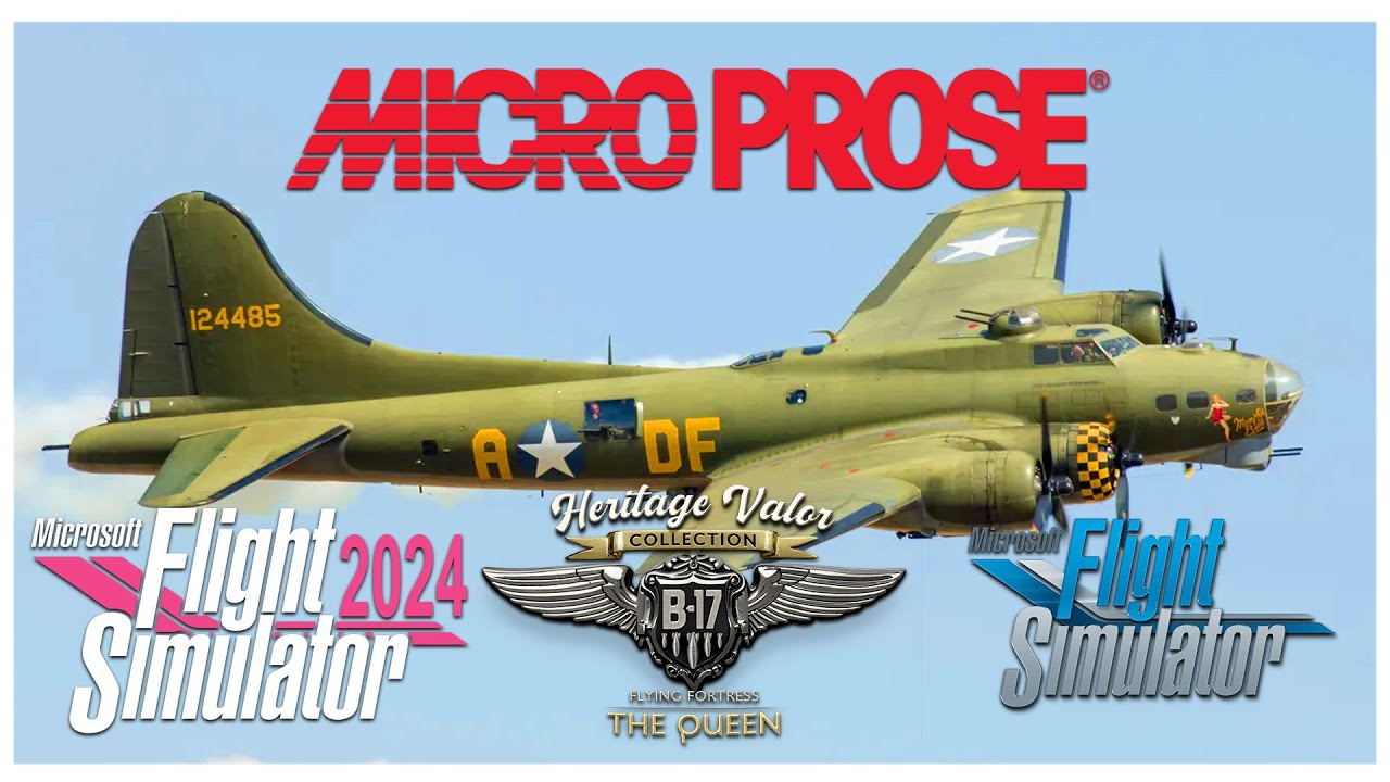 (MSFS) B-17 MicroProse | Heritage Valor Collection for Microsoft Flight ...
