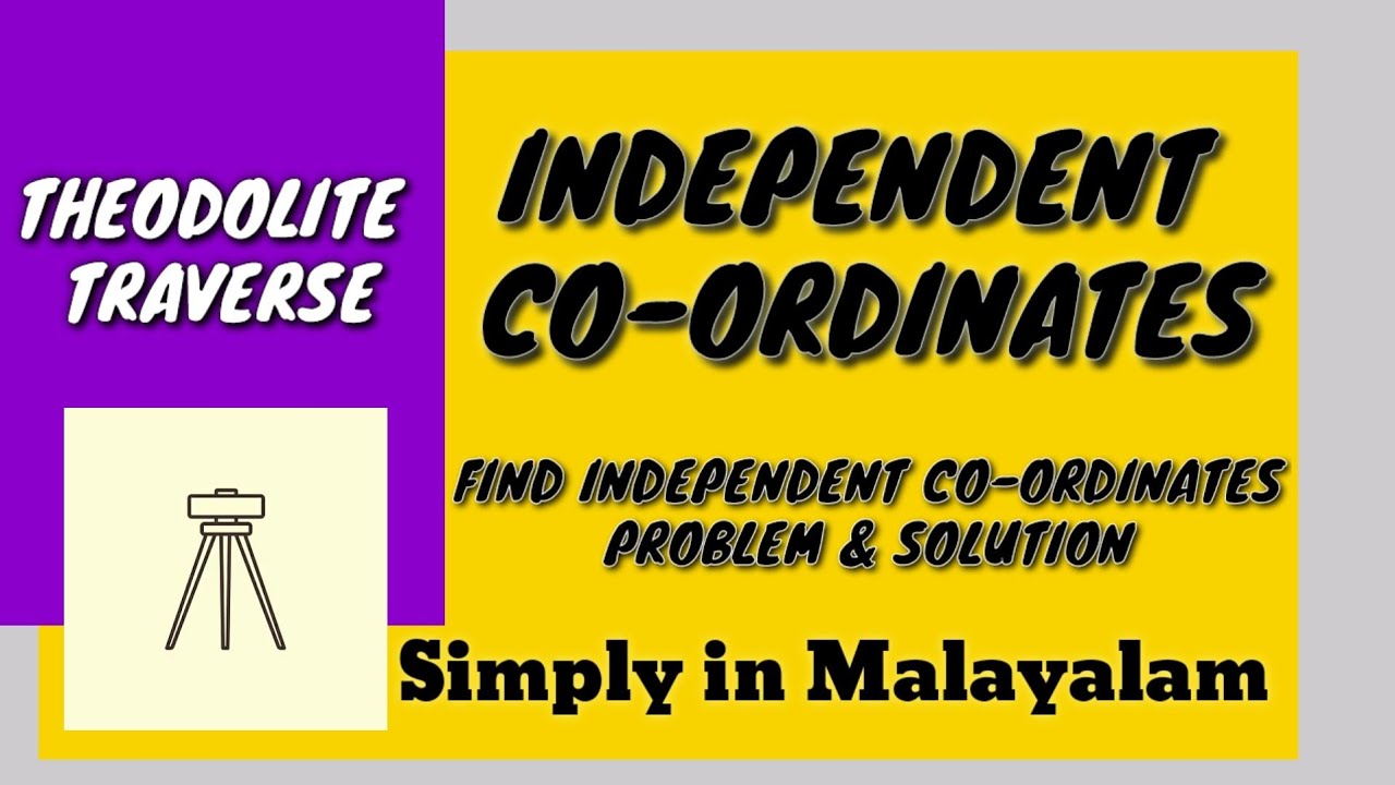 HOW TO CALCULATE INDEPENDENT CO ORDINATE PROBLEM THEODOLITE HOW TO CALCULATE INDEPENDENT CO ORDINATE PROBLEM THEODOLITE