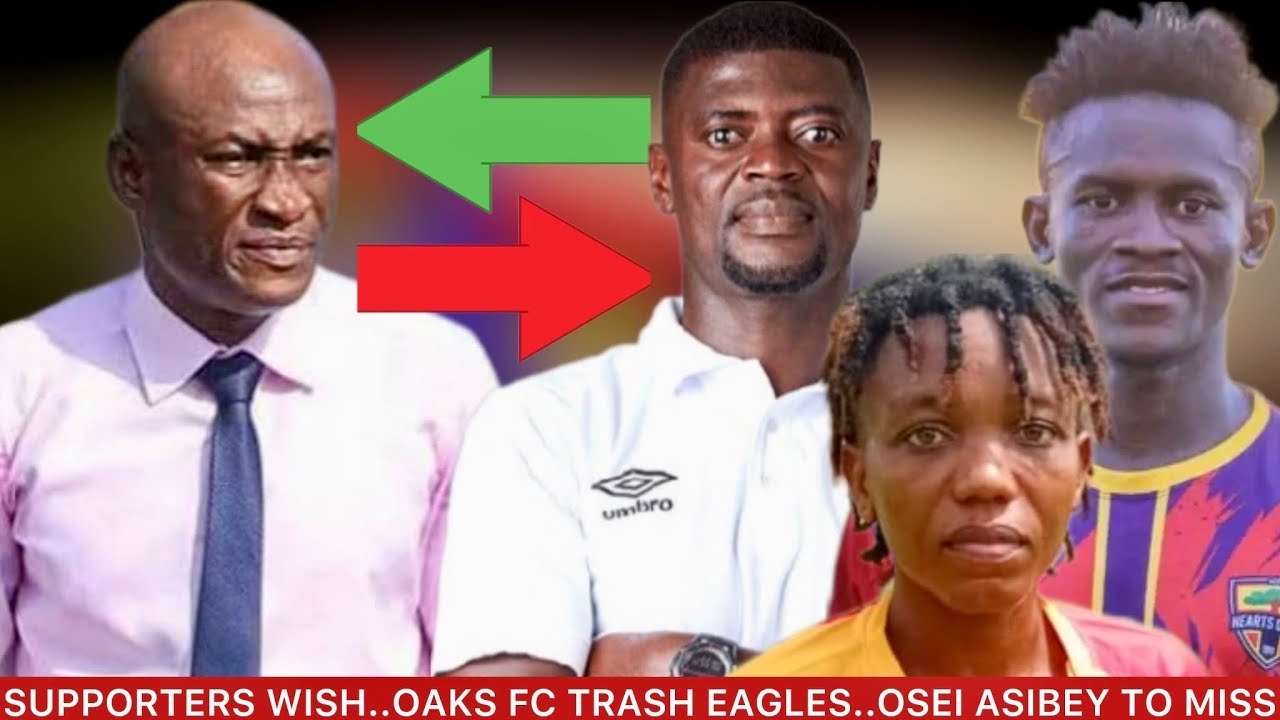 THE TRUTH🔥😳SAMUEL BOADU TO REPLACE OGUM?..PRAYERS FOR OSEI ASIBEY..OAKS ...