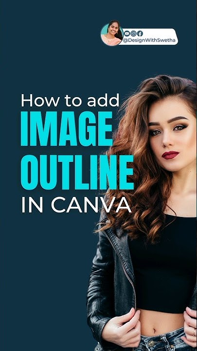 How to add image outline in canva #canva #canvatipsandtricks #designwithswetha #canvatutorial ...
