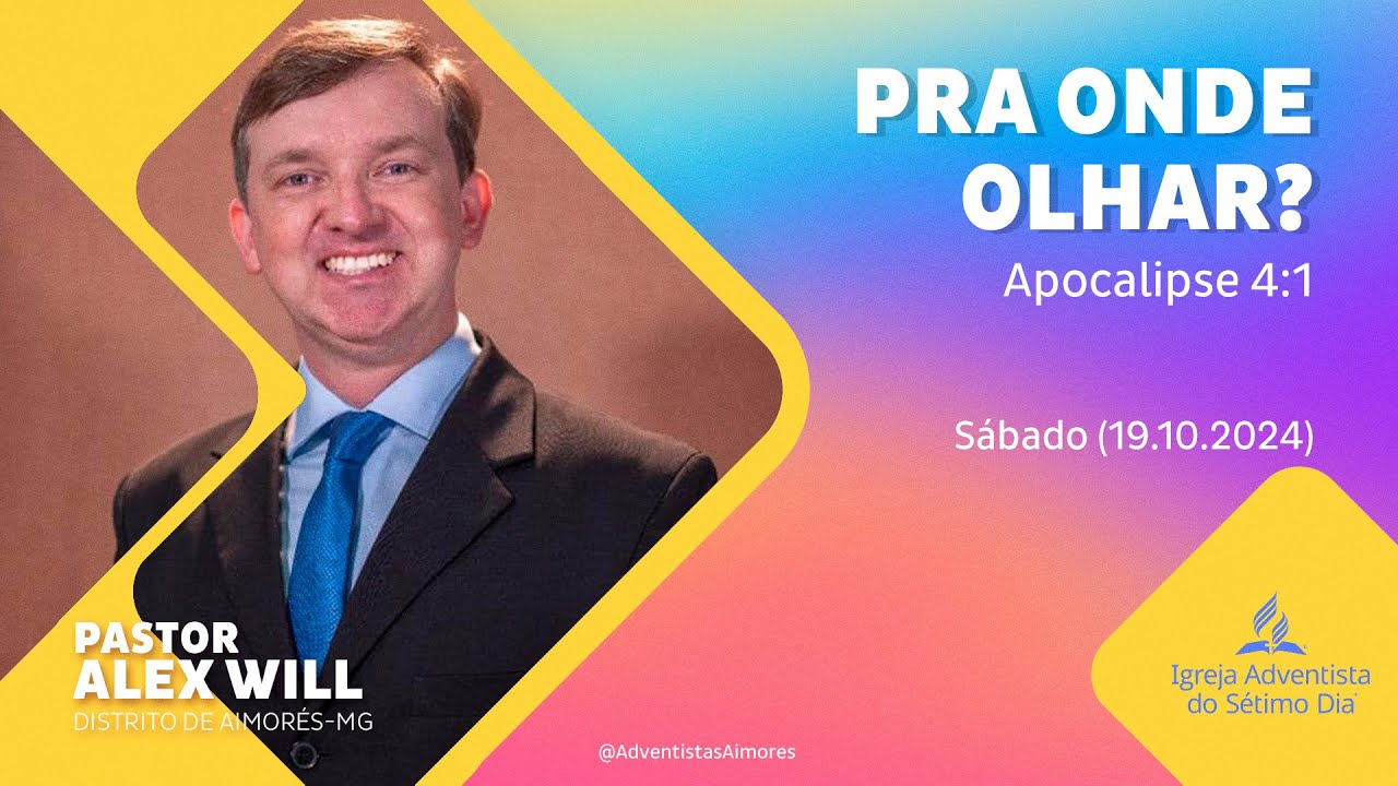 Sábado (19/10/2024) | Pr. Alex Will | "Pra onde olhar?" | Apocalipse 4: ...