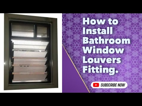 How to Install Bathroom Window Louvers Fitting. - YouTube