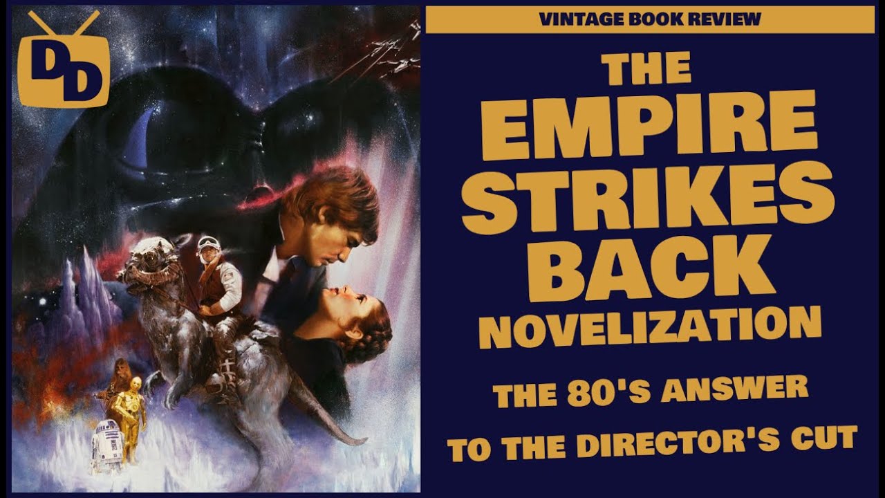 The Empire Strikes Back Novelization - The Original Director's Cut ...