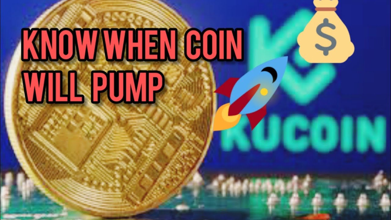 How To Know When A Coin Will Pump On Kucoin - YouTube