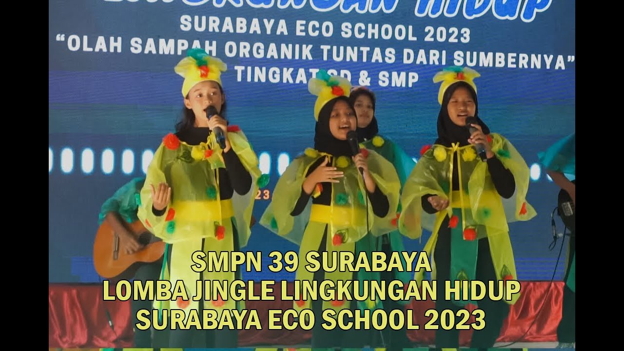 SMP Negeri 39 Surabaya - Lomba Jingle Lingkungan Hidup Surabaya Eco ...