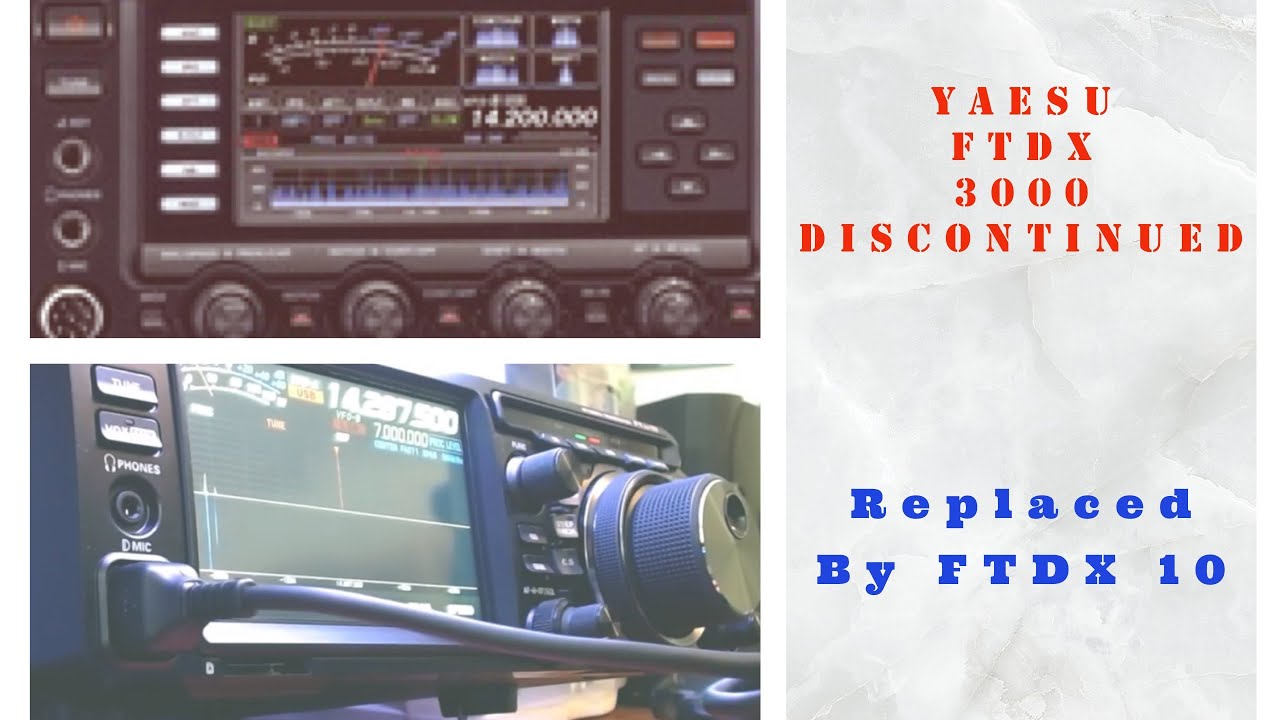 HRL139 Confirmed! Yaesu FTDX 3000 Discontinued! Plus Using The FTDX 10 ...