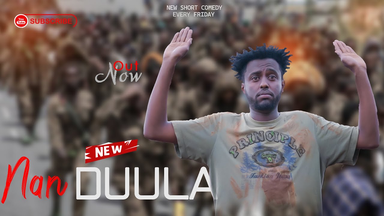 #NAN_DUULA_EPISODE_#9 #QAALII_ENTERTAIMENT #DAABII - YouTube