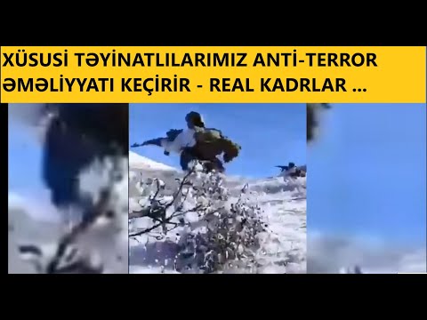 CANAVARLARIMIZ ANTİ-TERROR ƏMƏLİYYATI  KEÇİRİR