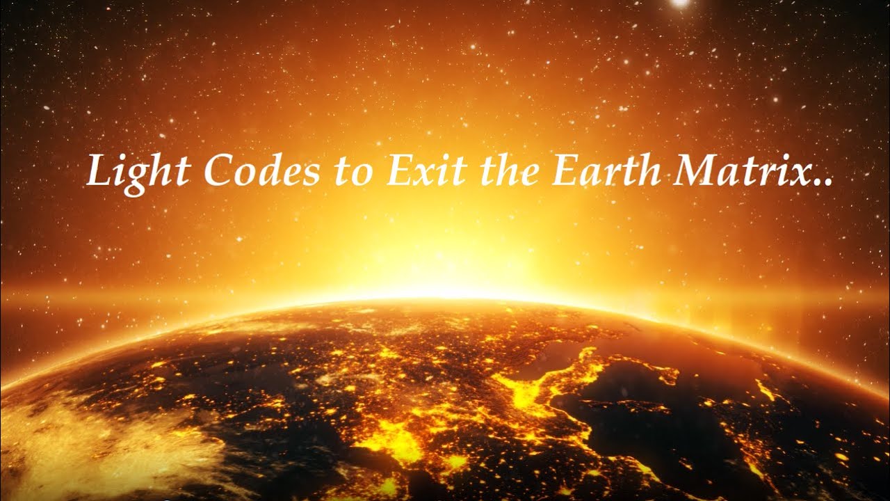 Light Codes to exit the Earth Matrix - YouTube
