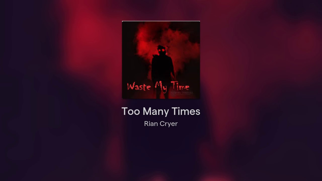 Too Many Times YouTube too-many-times-youtube