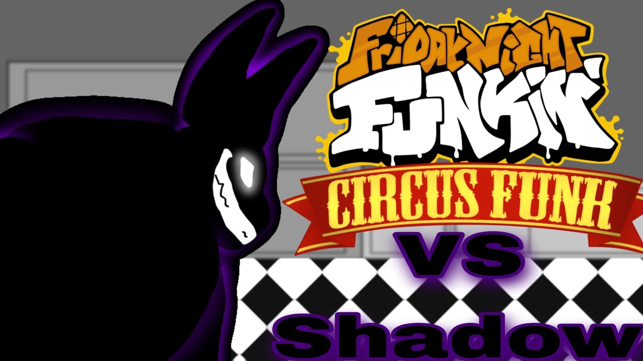 Fnf x FnafNG || Vs Shadow V1.0 || Friday night funkin Circus funk|| By ...