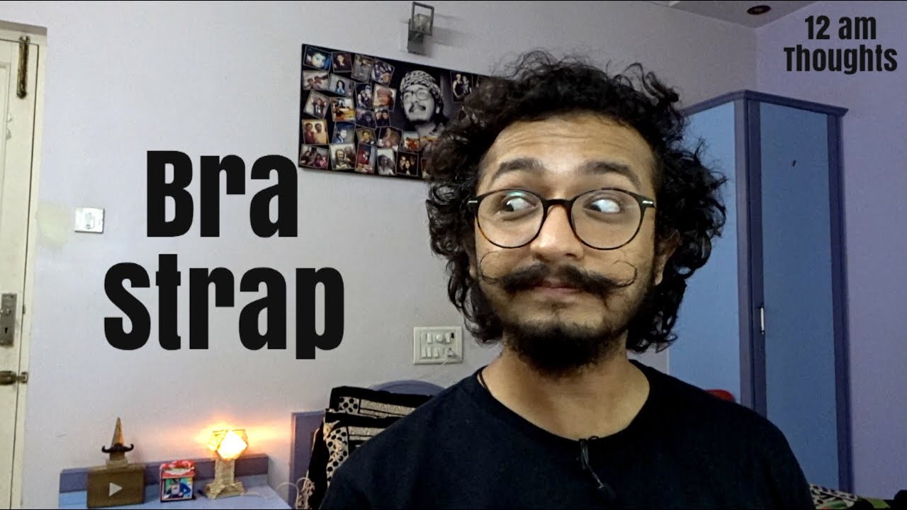 BRA STRAP - 12 AM Thoughts - RJ Vashishth - YouTube
