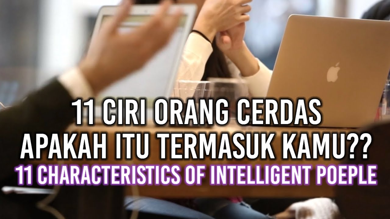 Ciri Orang Cerdas | Characteristics of Intellegent Poeple - YouTube