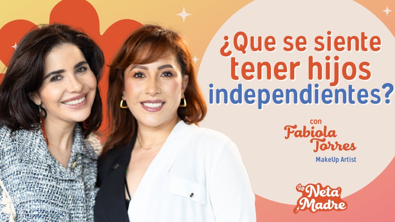 Experiencias y EMOCIONES de criar hijos independientes | Fabiola Torres ...