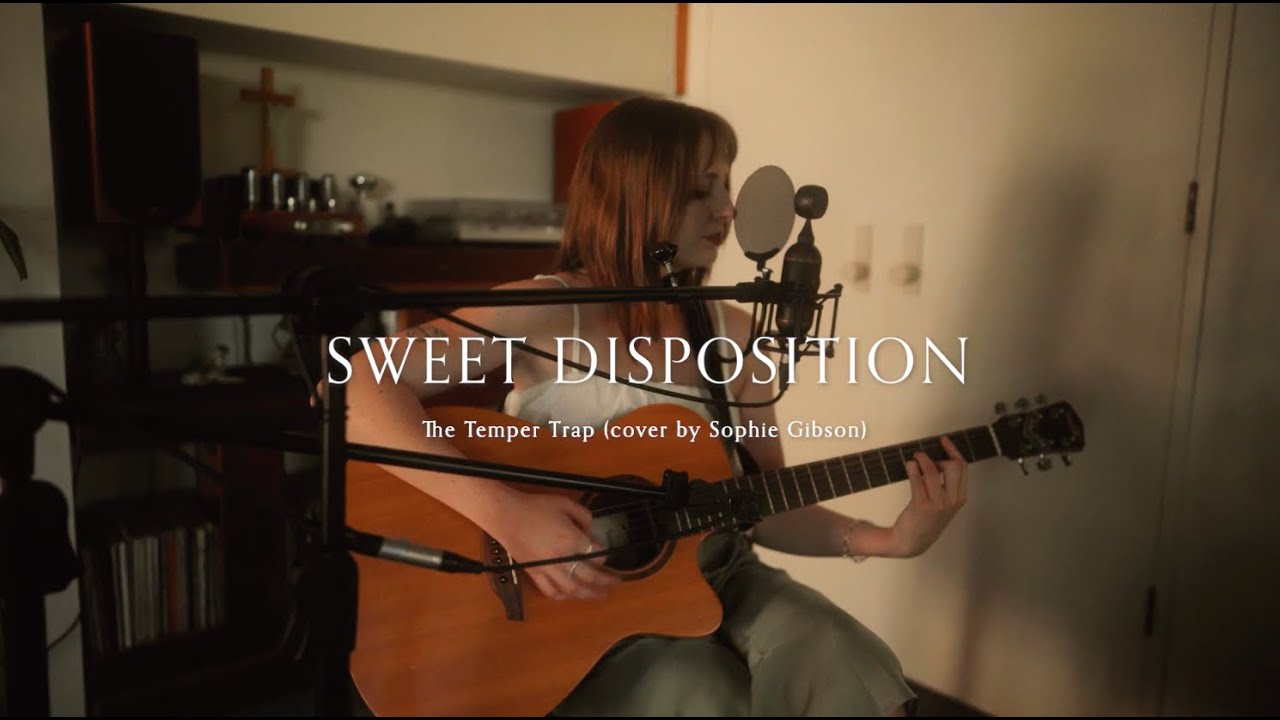 The Temper Trap - Sweet Disposition (cover by Sophie Gibson) - YouTube