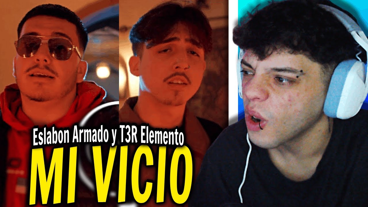 (REACCIÓN) Mi Vicio - (Video Oficial) - Eslabon Armado y T3R Elemento ...