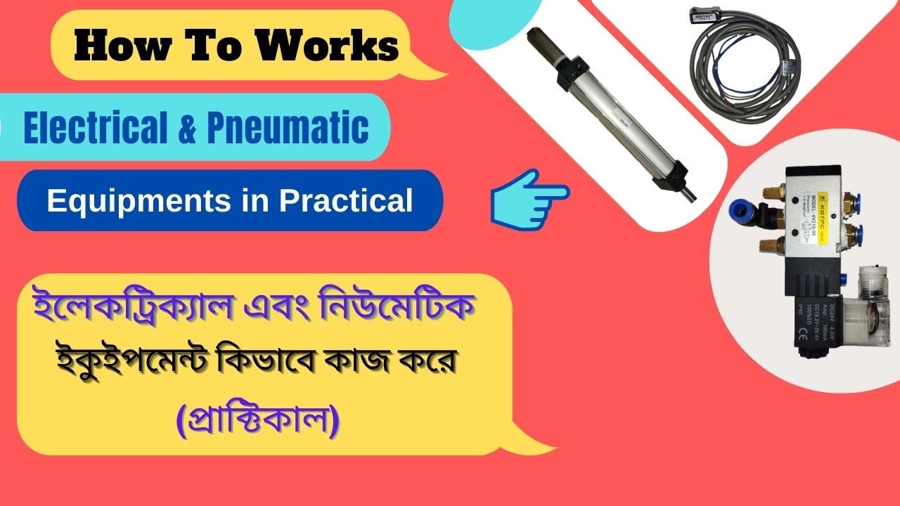 How to works Electrical & Pneumatic equipment's in practical. - YouTube