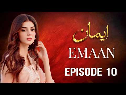 Emaan Episode 10 | Zainab Shabbir, Usman Butt, Wahaj Khan | Full Episode HD | New Pakistani Drama