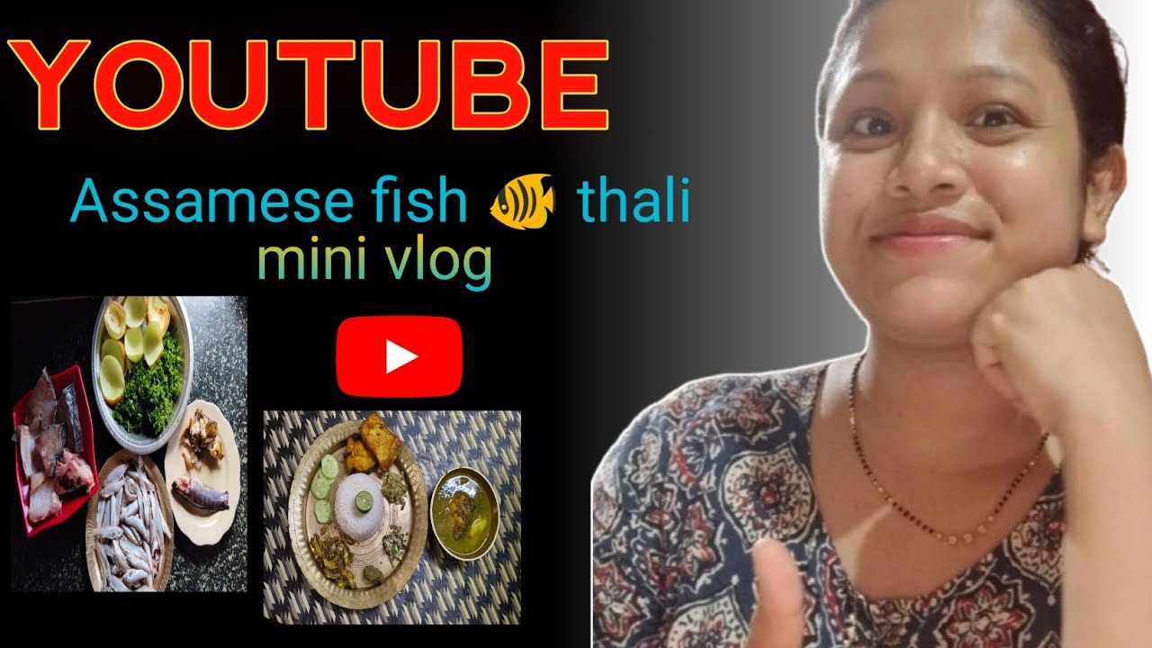 Assamese Fish Thali😋 - YouTube