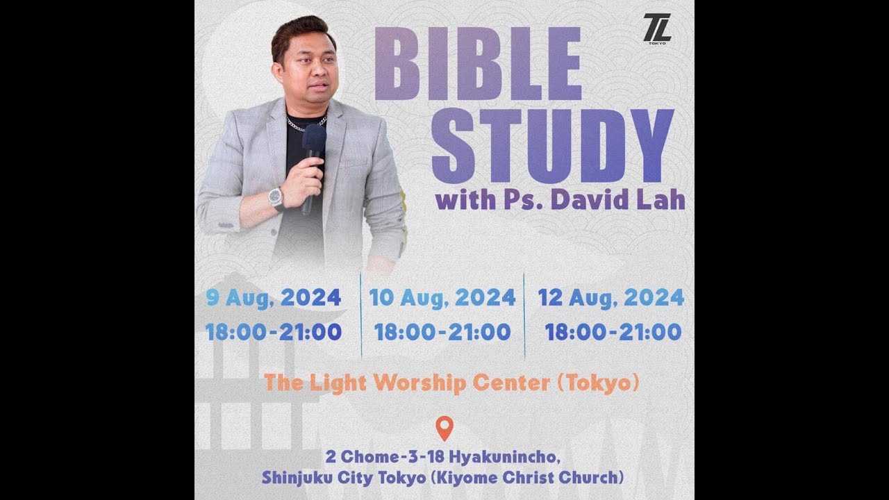 TLWC TOKYO BIBLE STUDY SERVICE DAY2 God of word by Paster David Lar ...