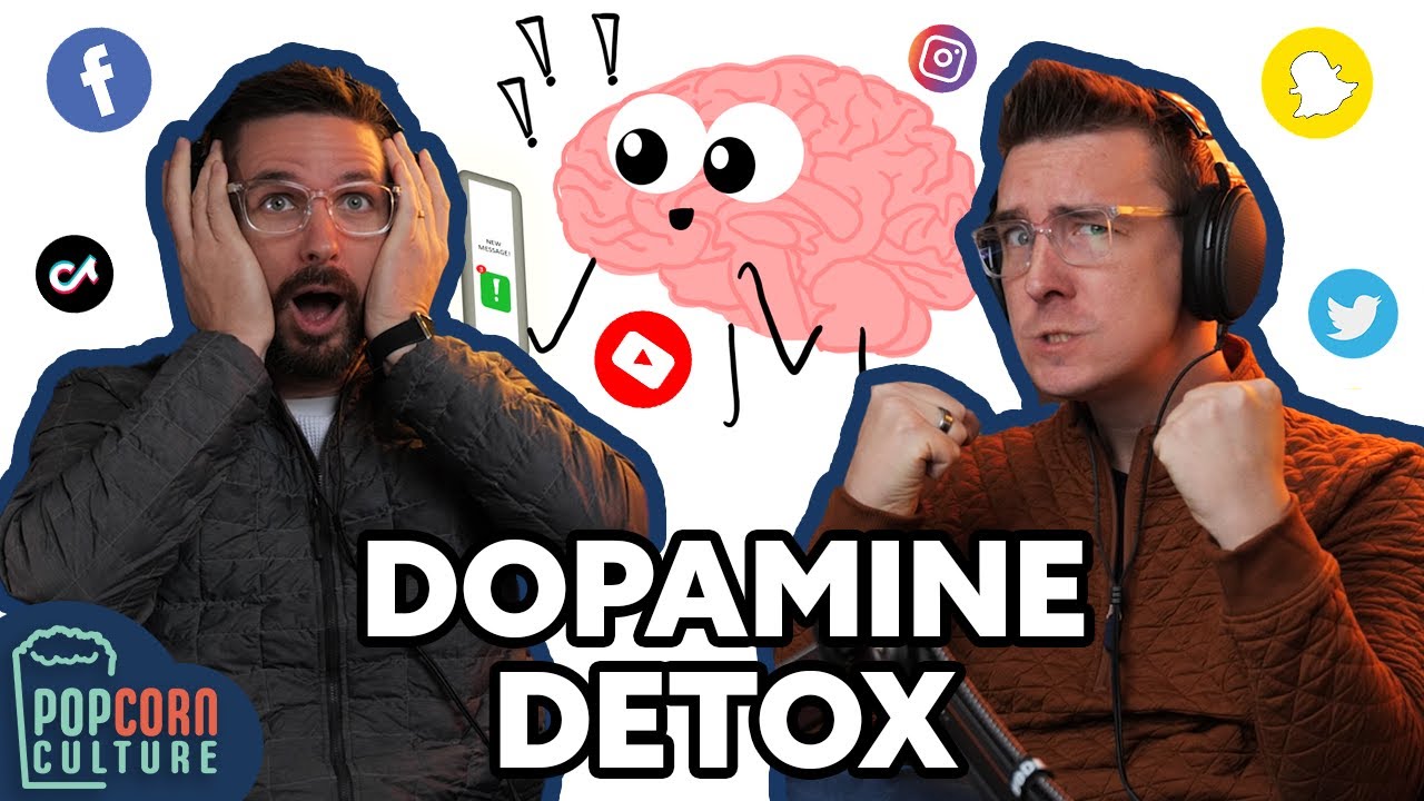 Dopamine Detox | Popcorn Culture - YouTube