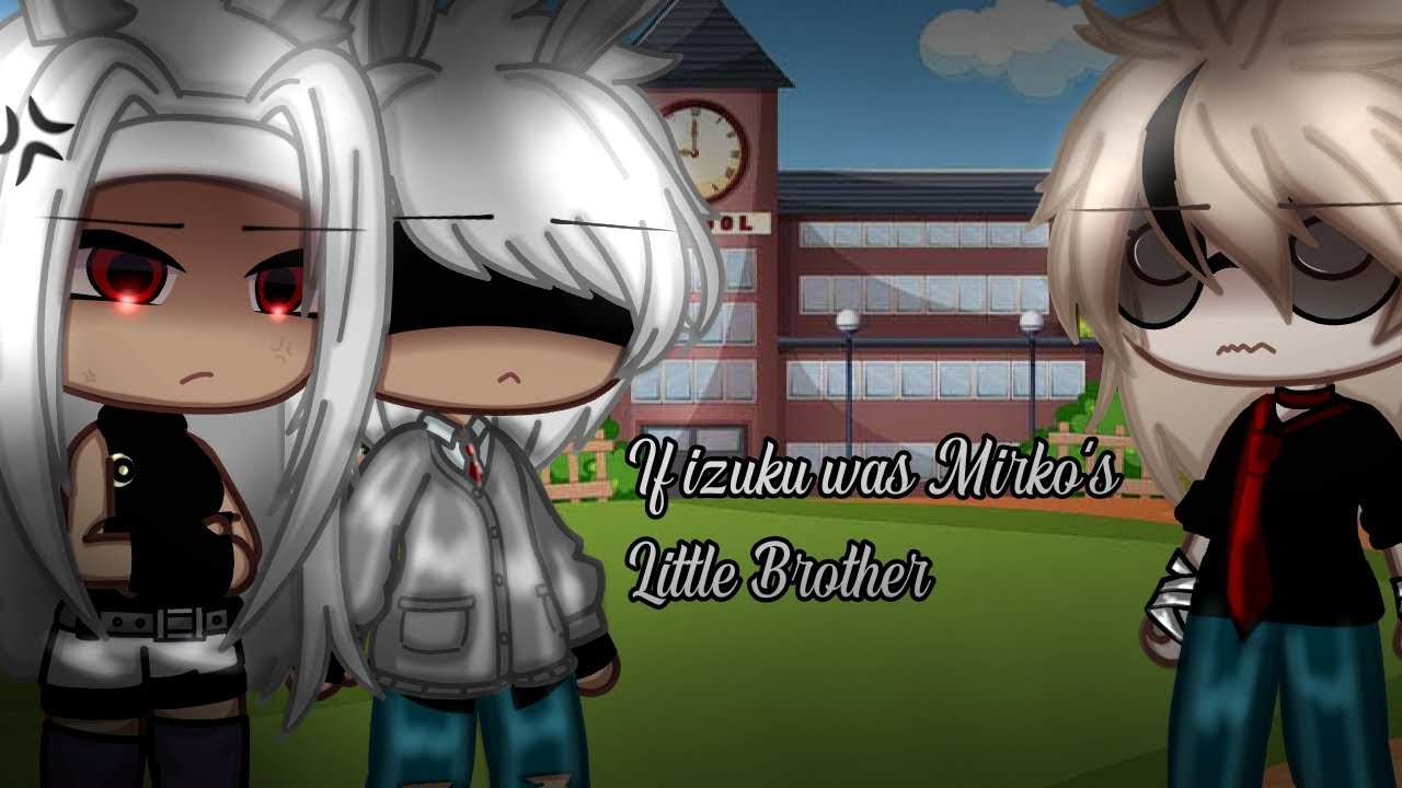 If Izuku was Mirko's Little brother [] Bkdk [] Mha [] Fans requests ...